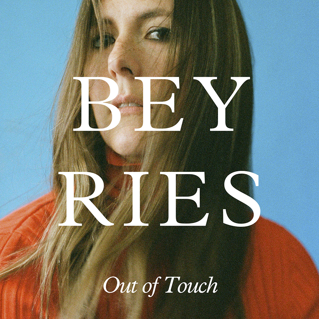 BEYRIES offre le nouvel extrait Out of Touch | Bonsound